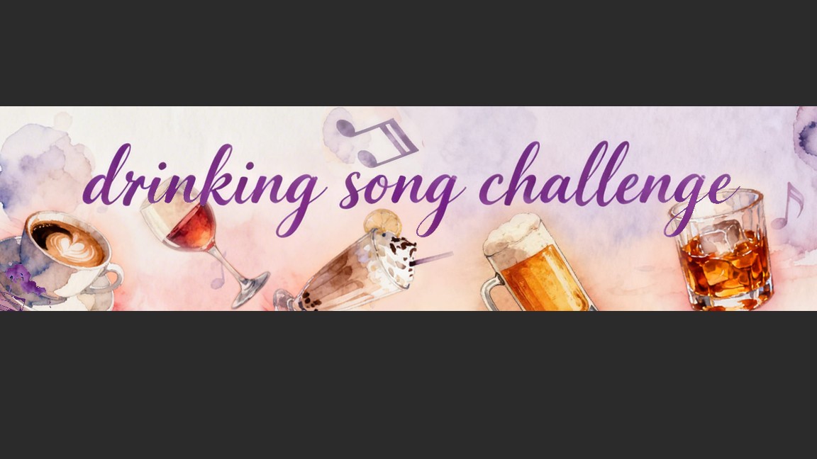 Drinking Song Challenge (February 11-17, 2026) | BudgetPixel Blog